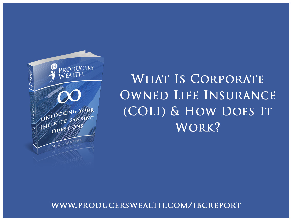 What Is Corporate Owned Life Insurance (COLI) & How Does It Work ...